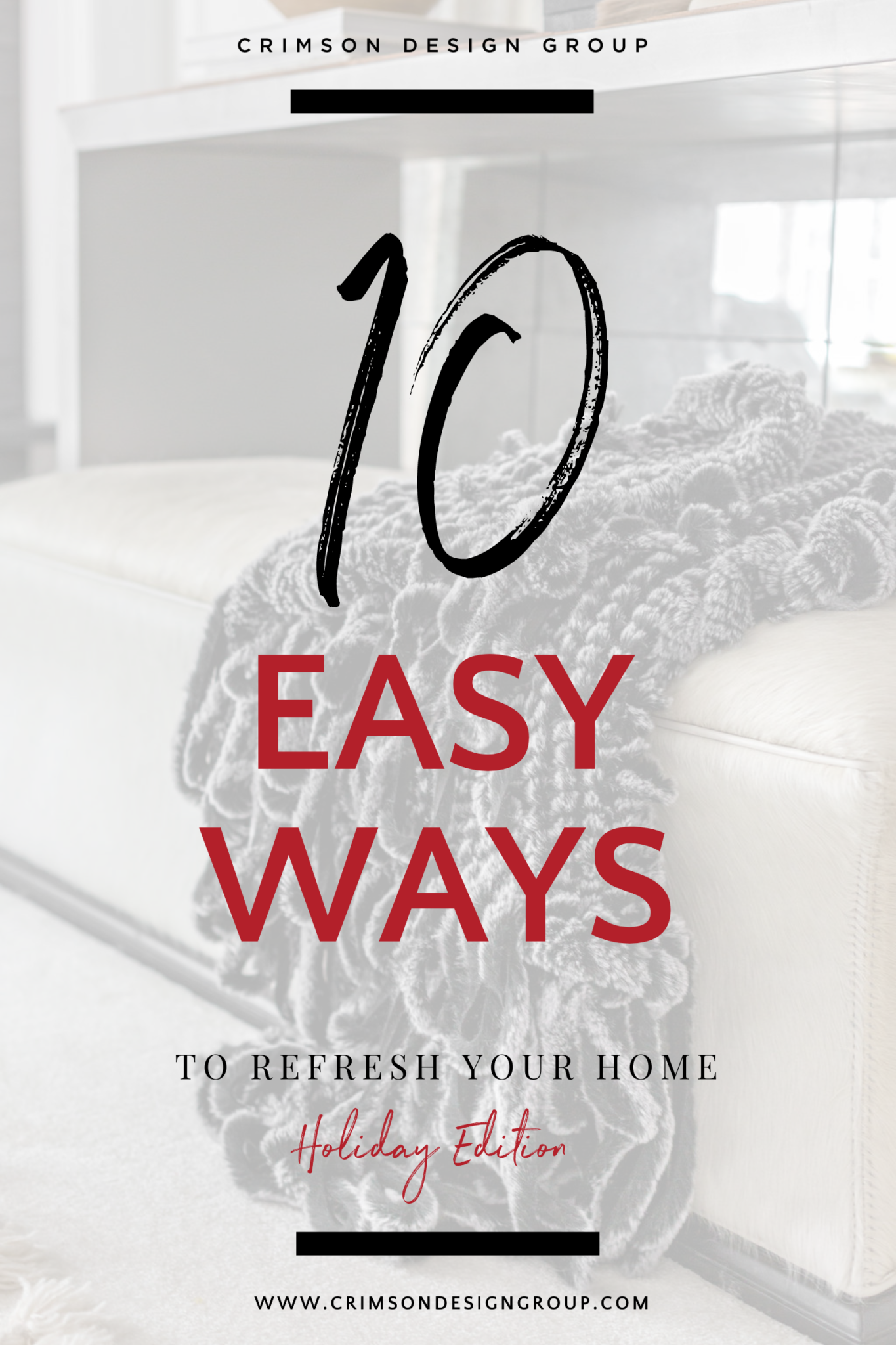 10 Easy Ways to Refresh Your Home! - Crimson Design Group | Interior ...